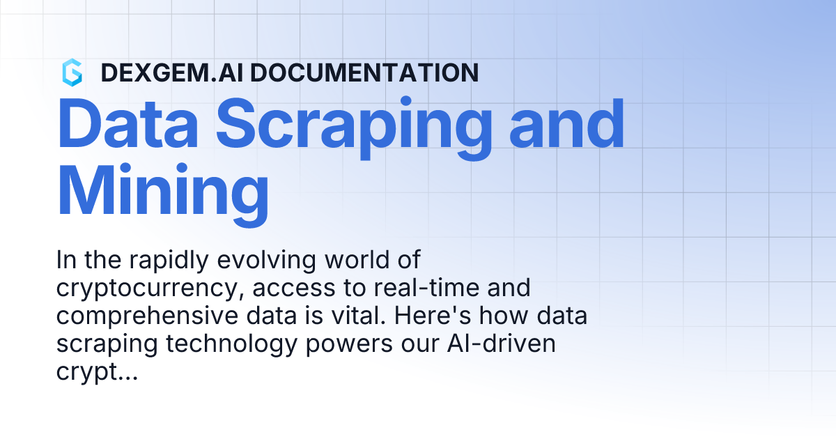 Data Scraping and Mining | DEXGEM.AI DOCUMENTATION